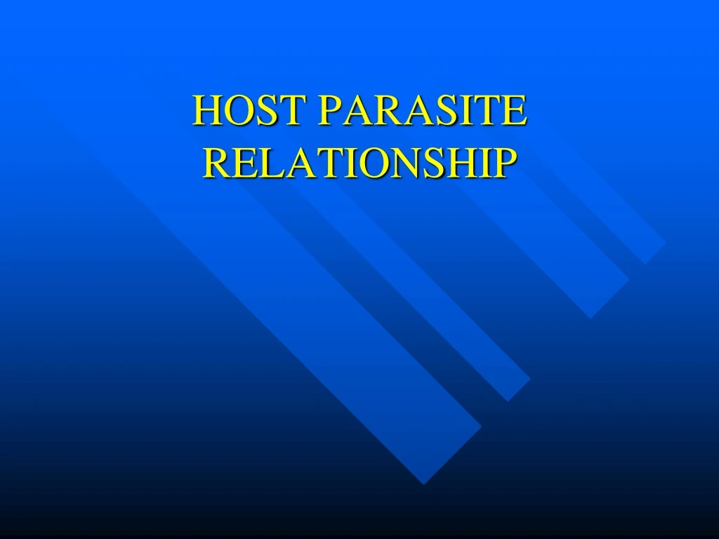 PPT - HOST PARASITE RELATIONSHIP PowerPoint Presentation, free download ...