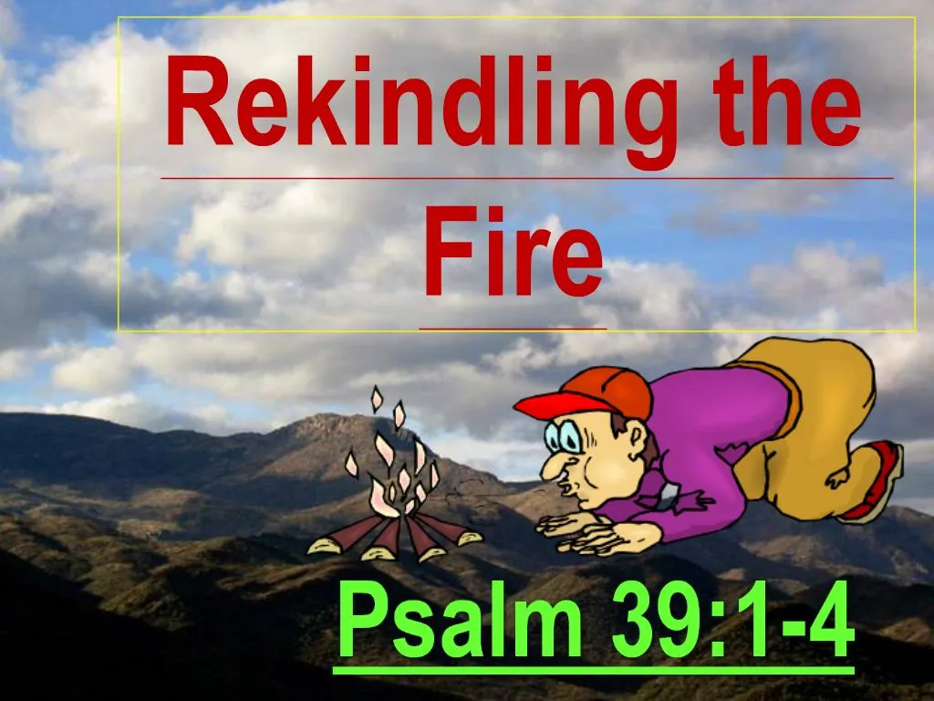 PPT - Rekindling the Fire PowerPoint Presentation, free download - ID ...