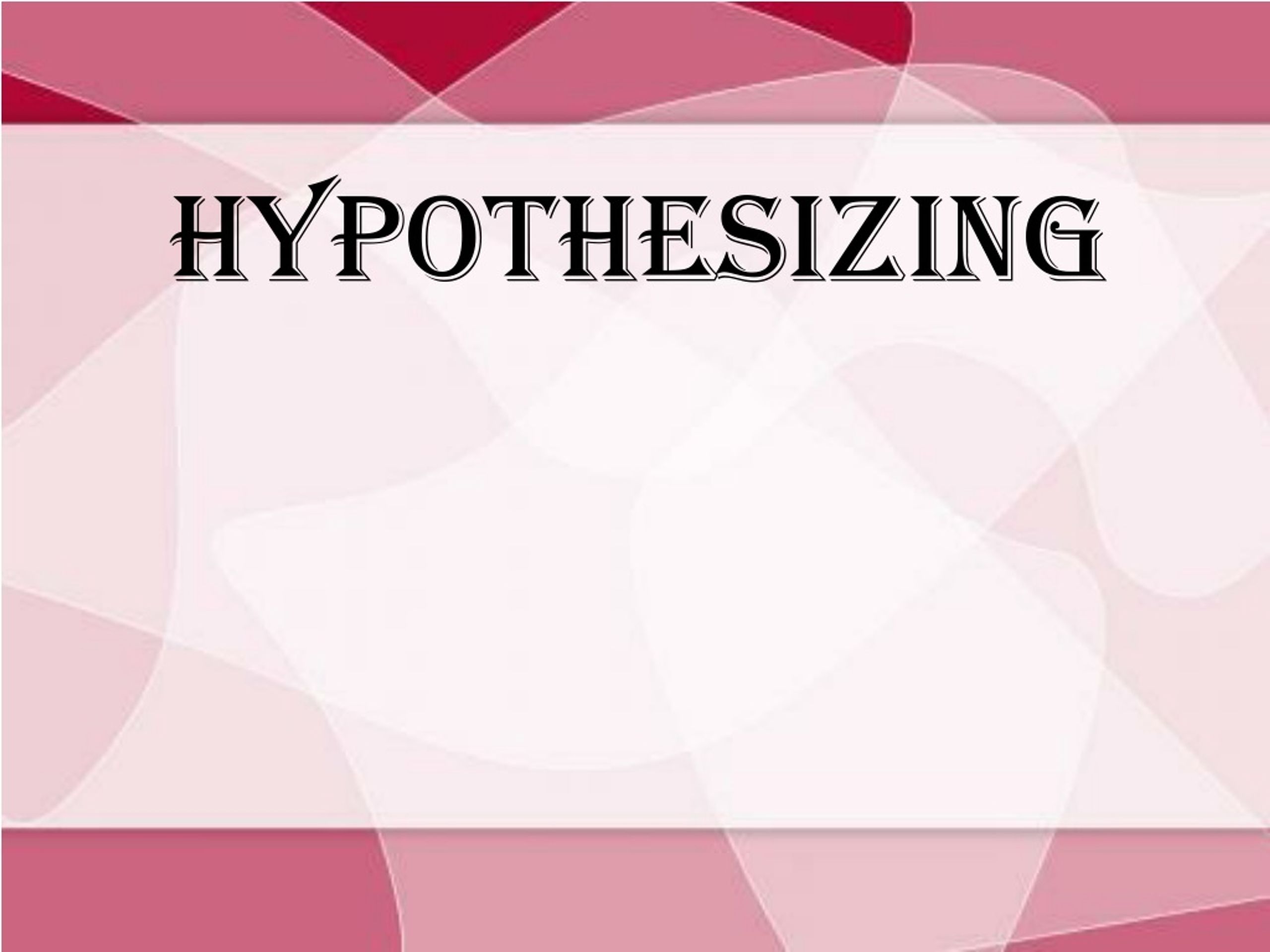 PPT - HYPOTHESIZING - Bahasa Inggris Untuk Fisika UNNES Nurul Faela ...