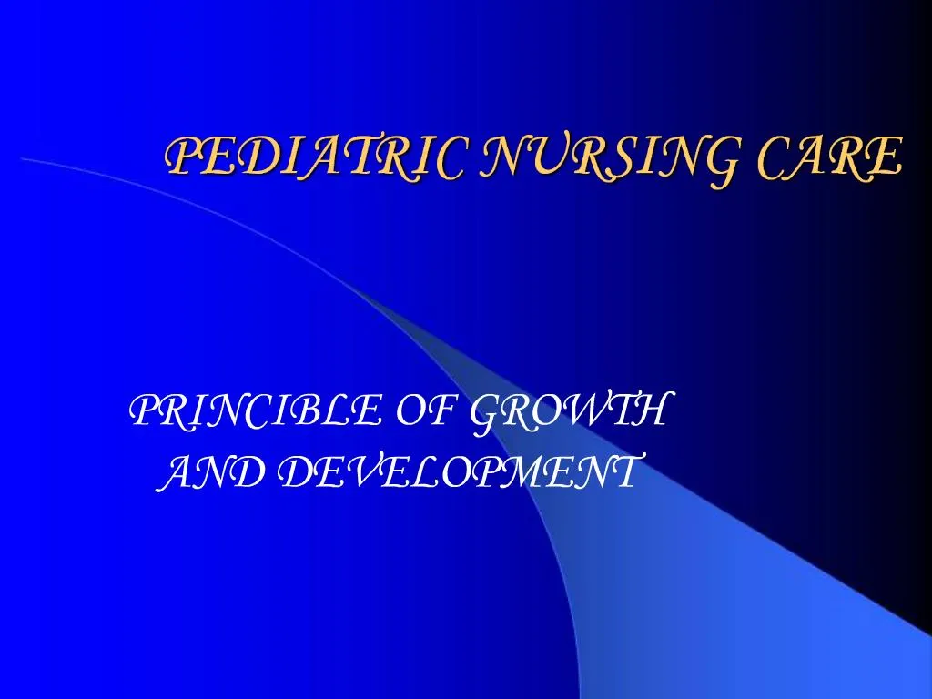 PPT - PEDIATRIC NURSING CARE PowerPoint Presentation, free download ...