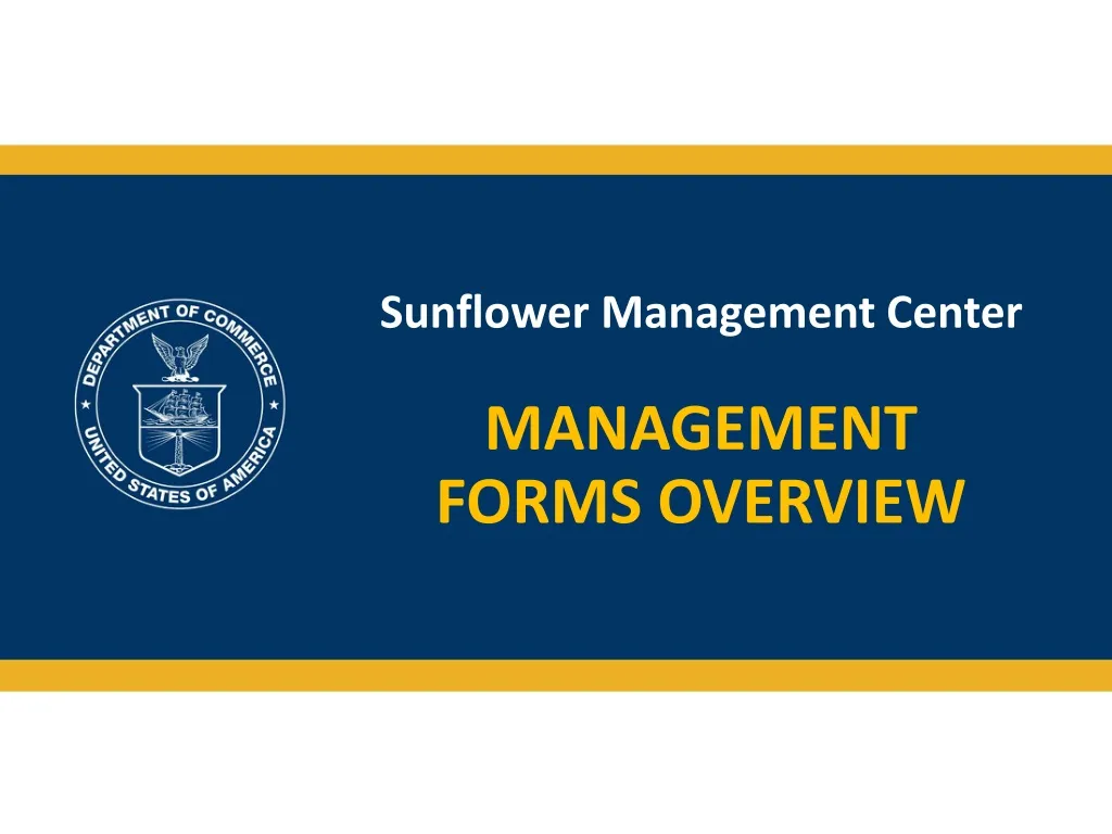 PPT - Sunflower Management Center MANAGEMENT FORMS OVERVIEW PowerPoint ...