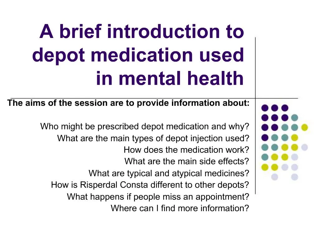 PPT - A brief introduction to depot medication used in mental health ...