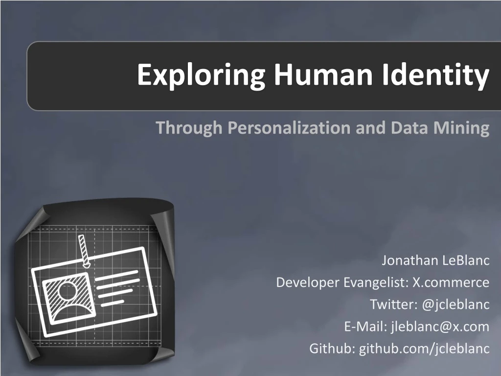 PPT - 2012 ConvergeSE: Exploring Human Identity Through Personalization ...