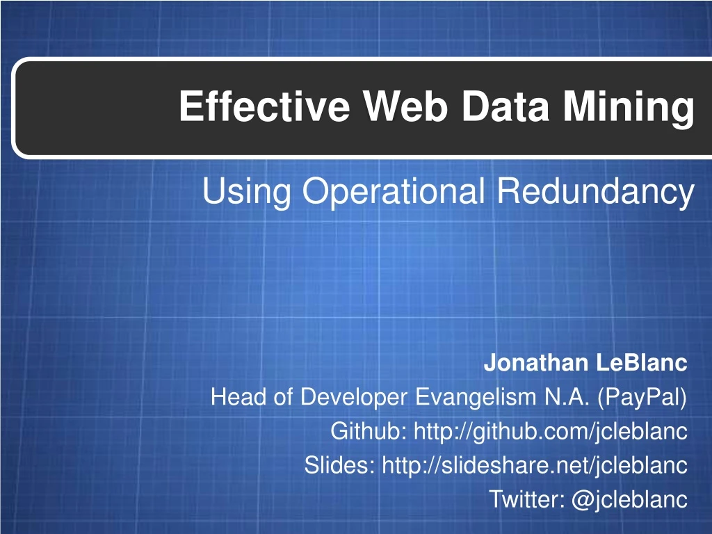 PPT - Creating Operational Redundancy for Effective Web Data Mining ...