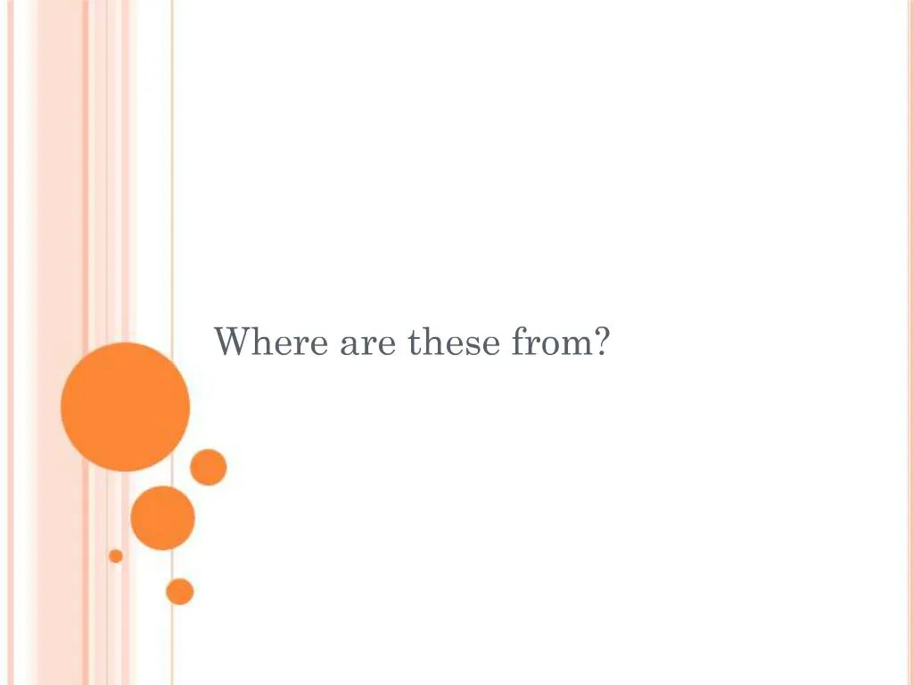 PPT - Where are these from PowerPoint Presentation, free download - ID ...