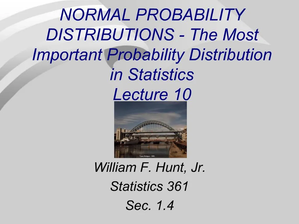 PPT - NORMAL PROBABILITY DISTRIBUTIONS - The Most Important Probability ...