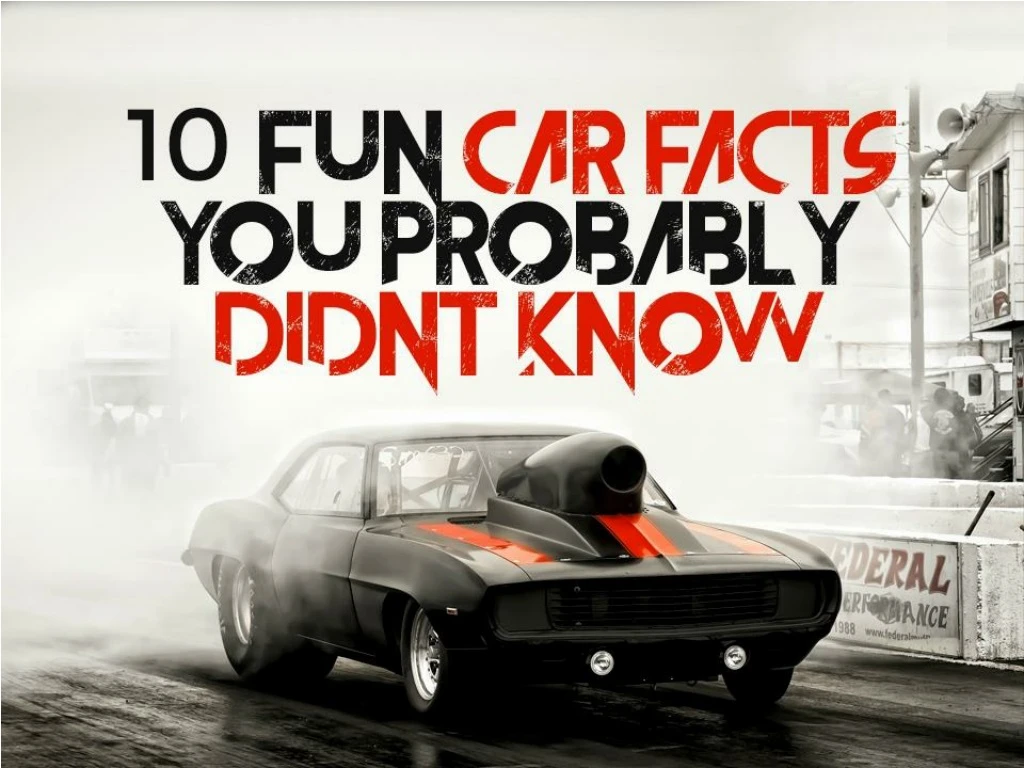 PPT - 10 fun car facts you probably didnt know PowerPoint Presentation ...