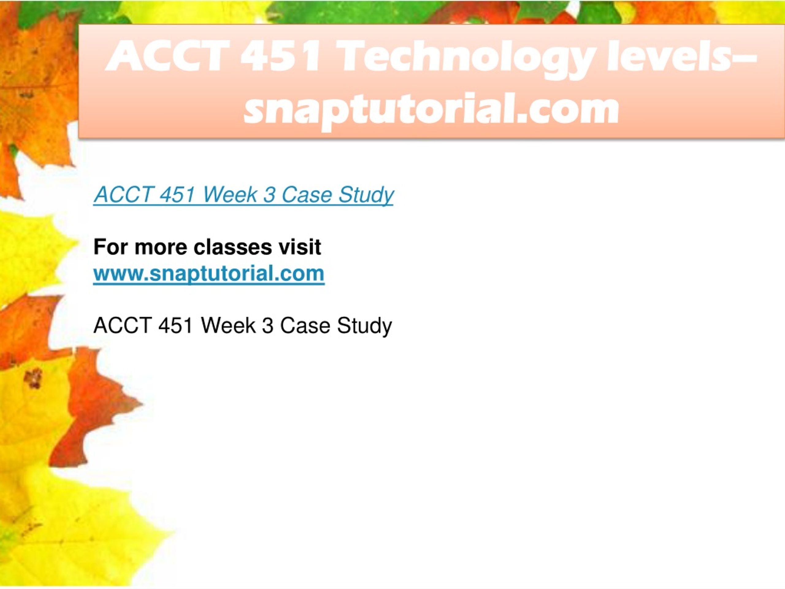 PPT - ACCT 451 Technology levels--snaptutorial.com PowerPoint ...