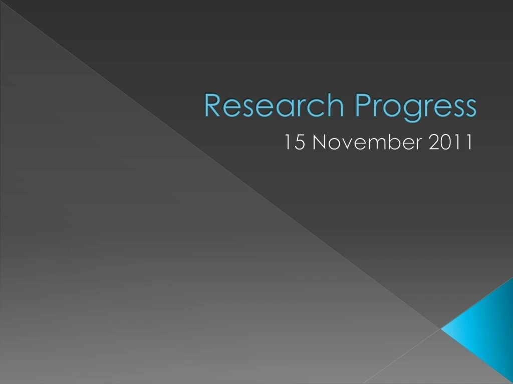 PPT - Research Progress PowerPoint Presentation, free download - ID:835862