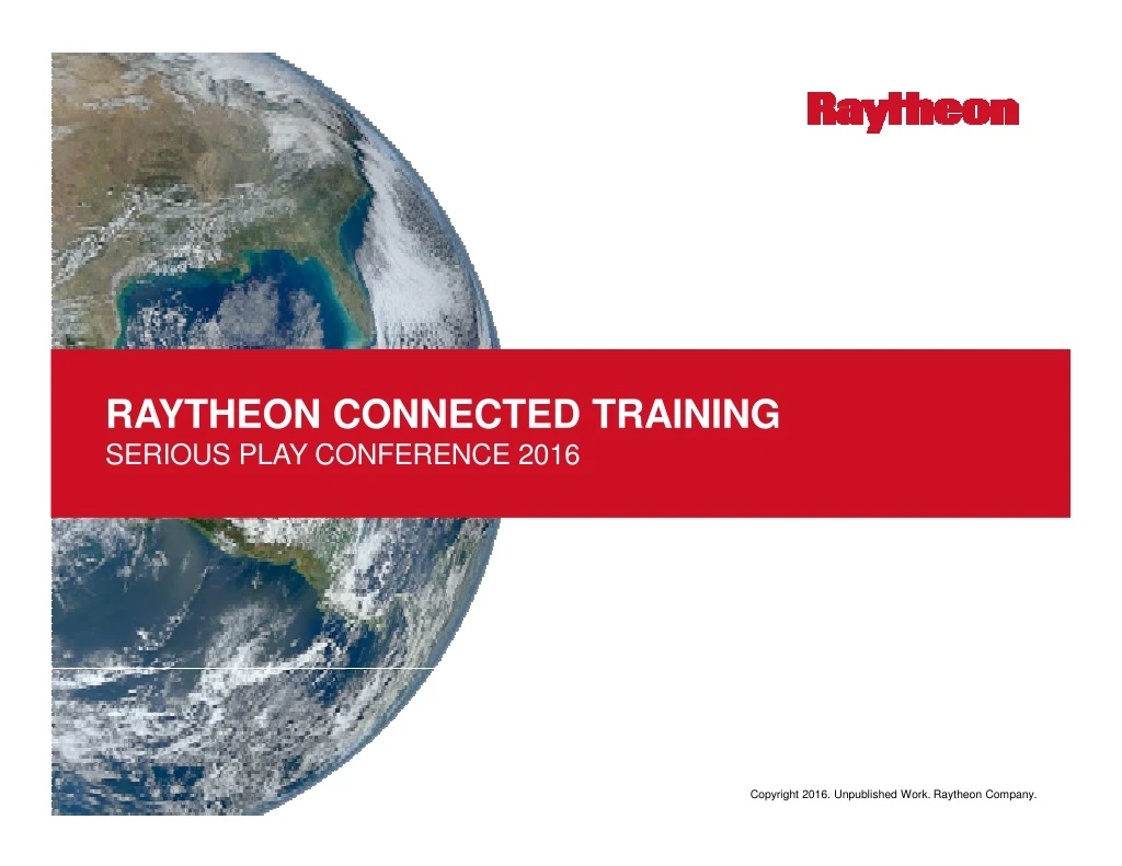 PPT - Arnold Geisler - Raytheon Connected Training: Transforming War ...