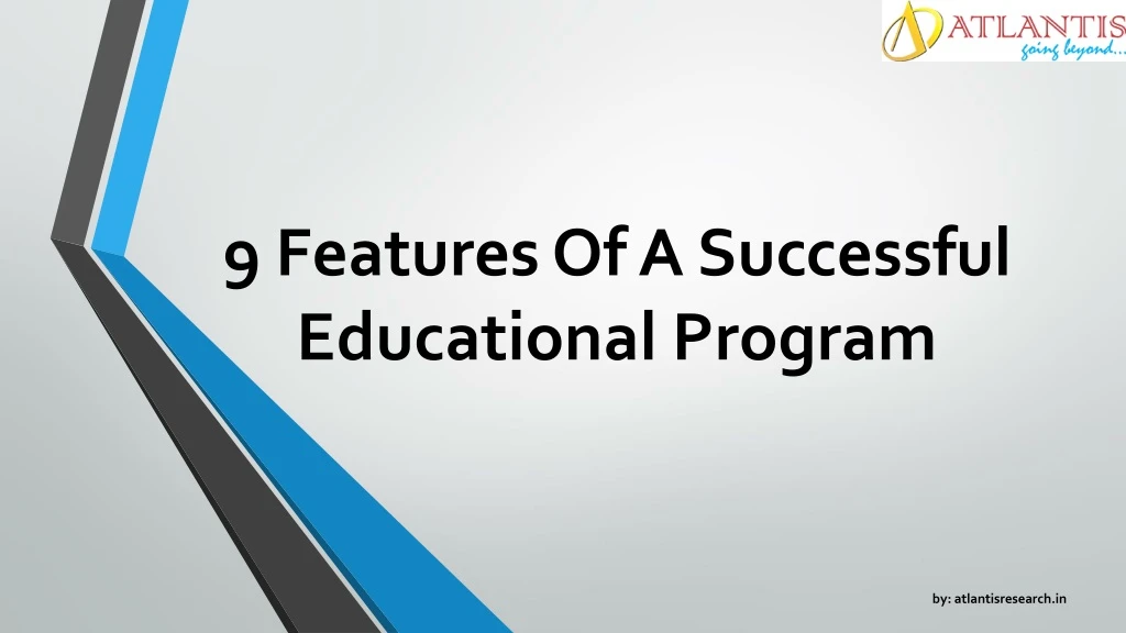 PPT - Learn the 9 Features Of A Successful Educational Program and ...