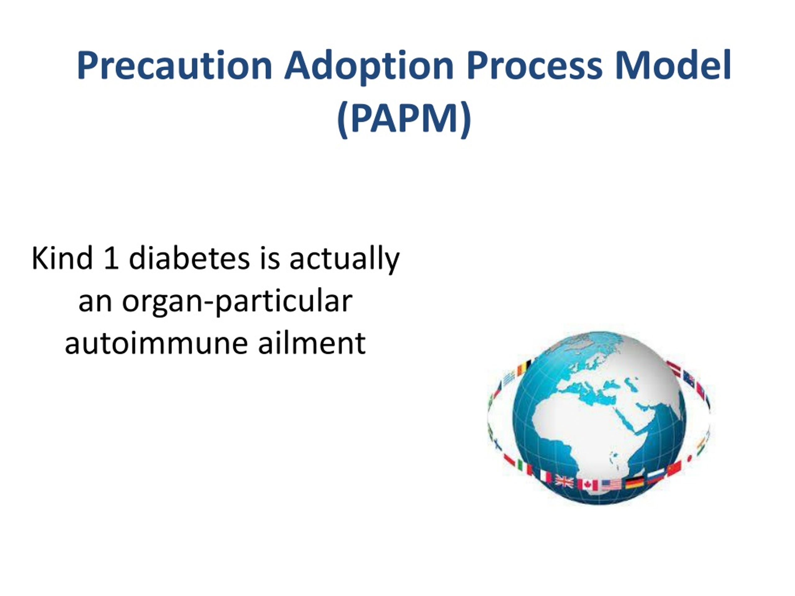 PPT - "Type 1 Diabetes & Pharmacology: Precaution Adoption Process ...