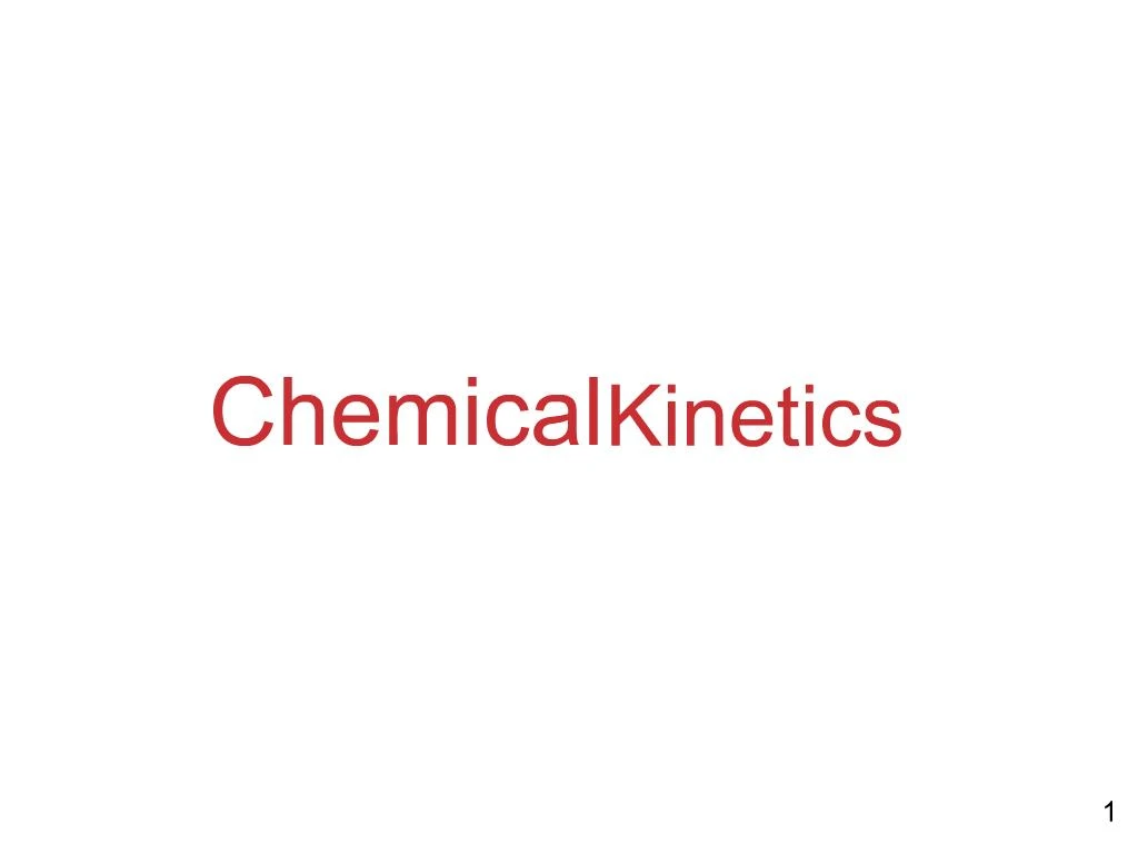 PPT - Chemical Kinetics PowerPoint Presentation, free download - ID:841683