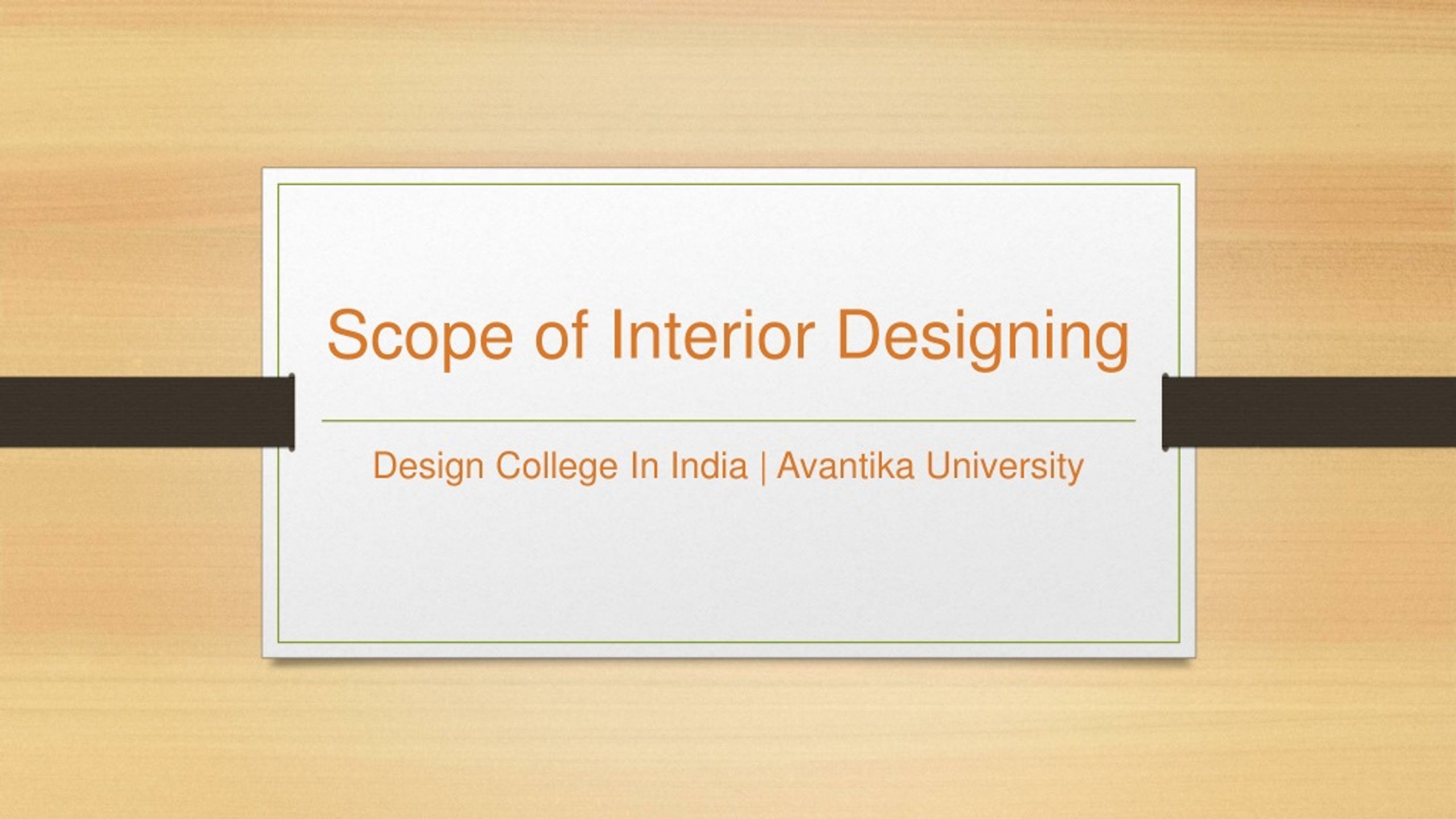 PPT - Scope of Interior Designing - Avantika University PowerPoint ...