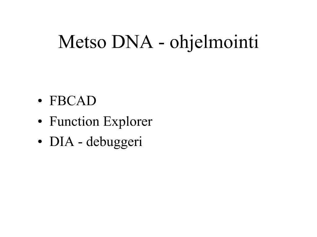 PPT - Metso DNA - ohjelmointi PowerPoint Presentation, free download ...