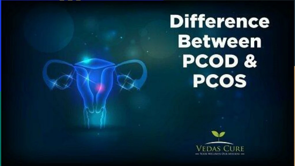 PPT - What is the Difference between PCOD and PCOS PowerPoint ...