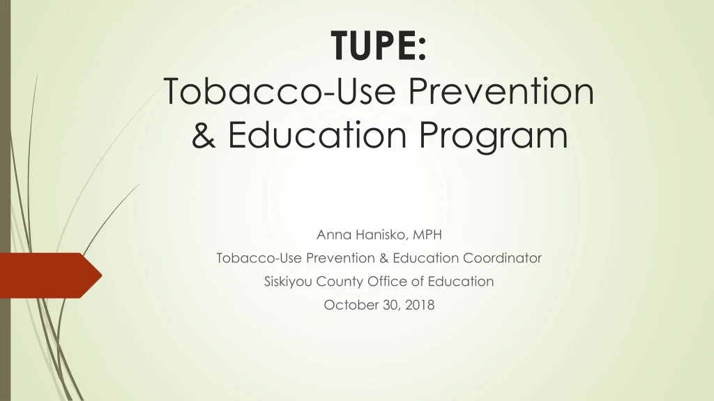 PPT - TUPE: Tobacco-Use Prevention & Education Program PowerPoint ...
