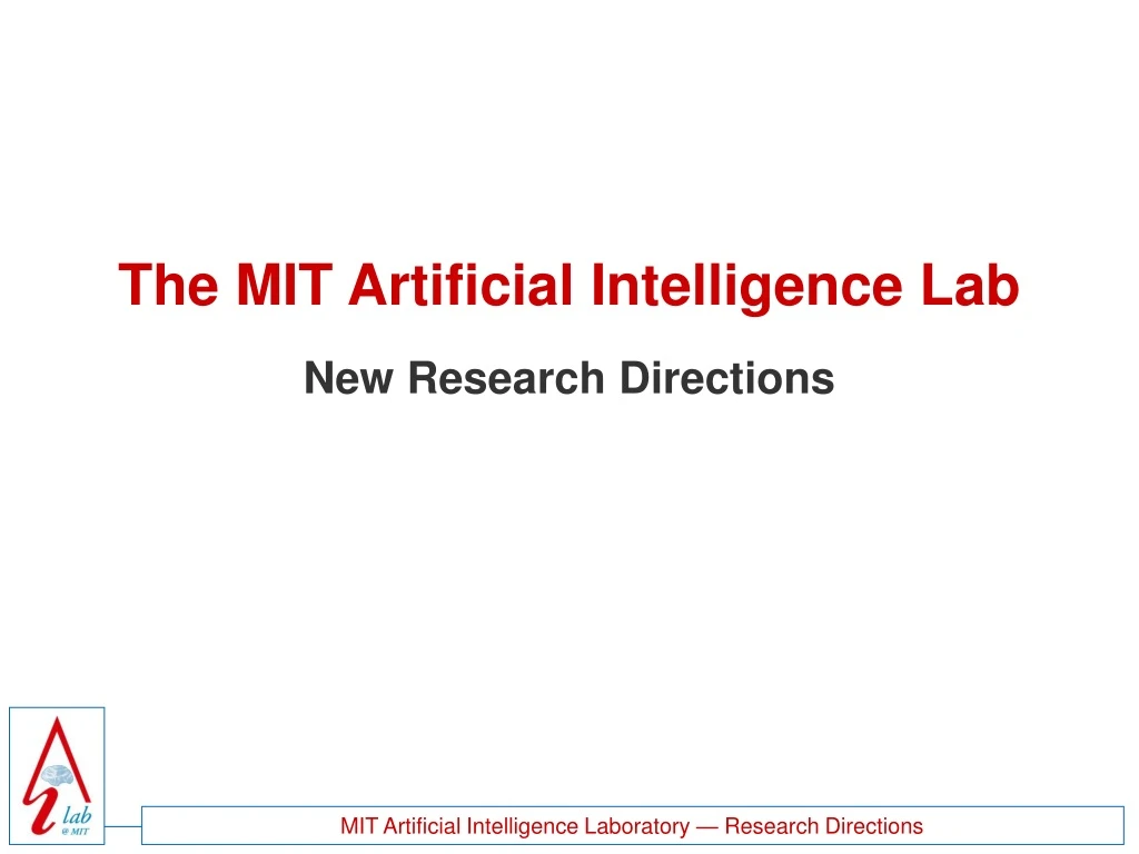 PPT - The MIT Artificial Intelligence Lab PowerPoint Presentation, free ...