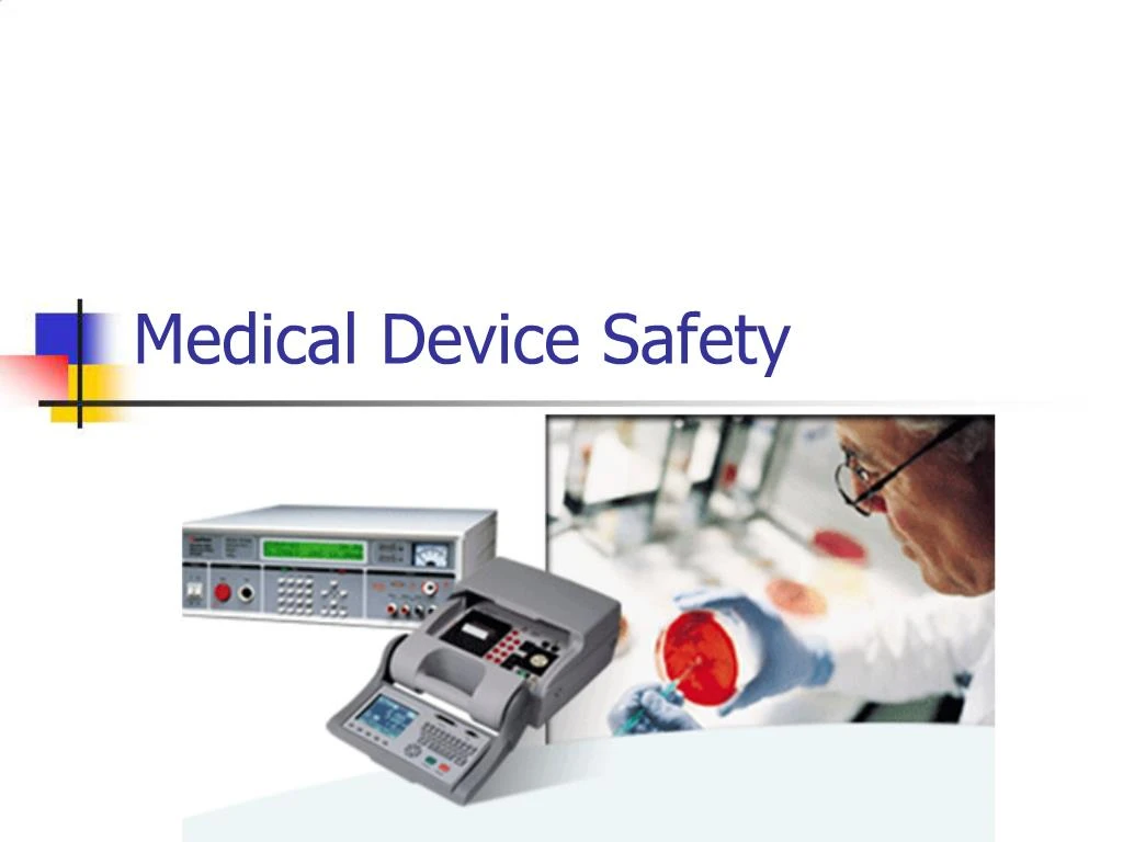 PPT - Medical Device Safety PowerPoint Presentation, free download - ID ...