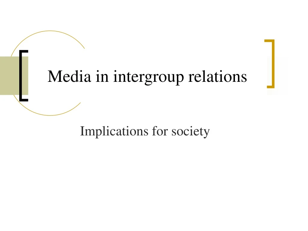 PPT - Media in intergroup relations PowerPoint Presentation, free ...