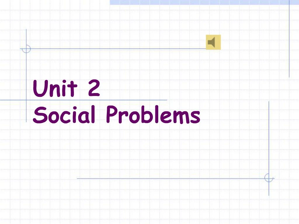 PPT - Unit 2 Social Problems PowerPoint Presentation, free download ...