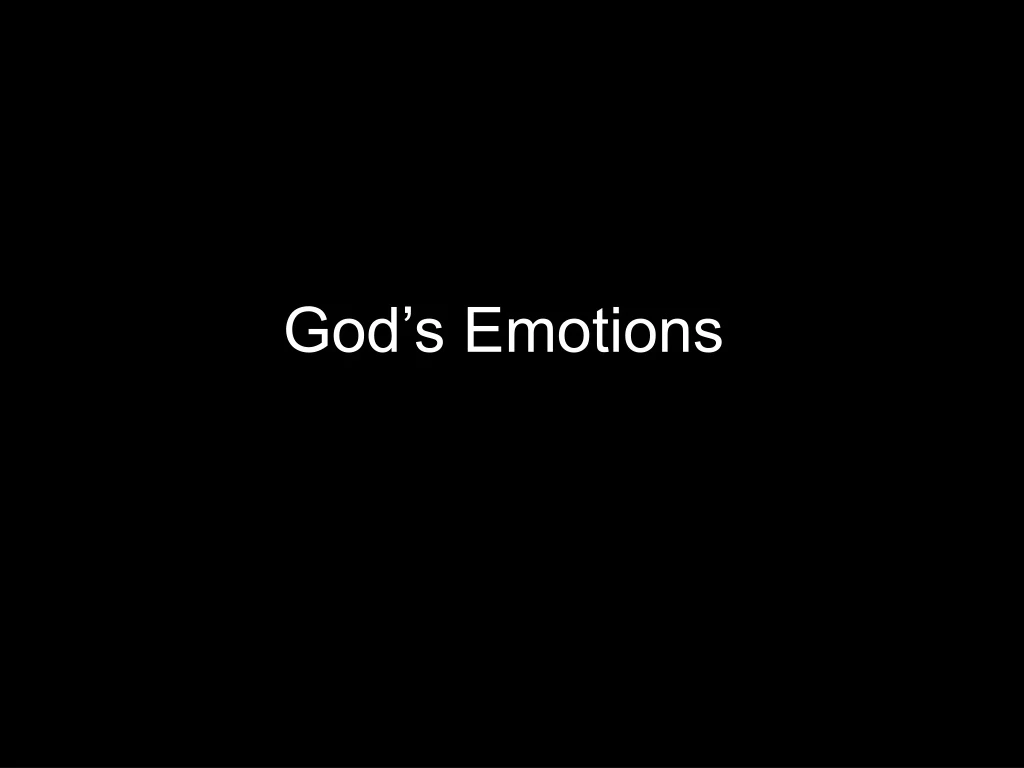 PPT - God’s Emotions PowerPoint Presentation, free download - ID:8542803