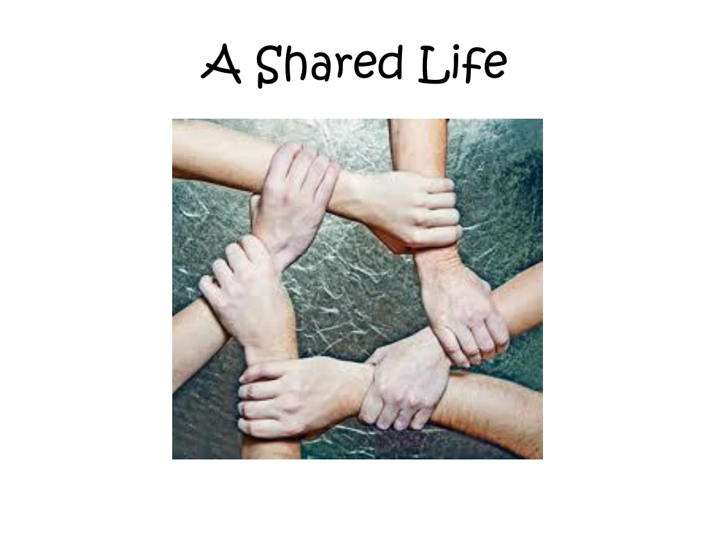 PPT - A Shared Life PowerPoint Presentation, free download - ID:8543347