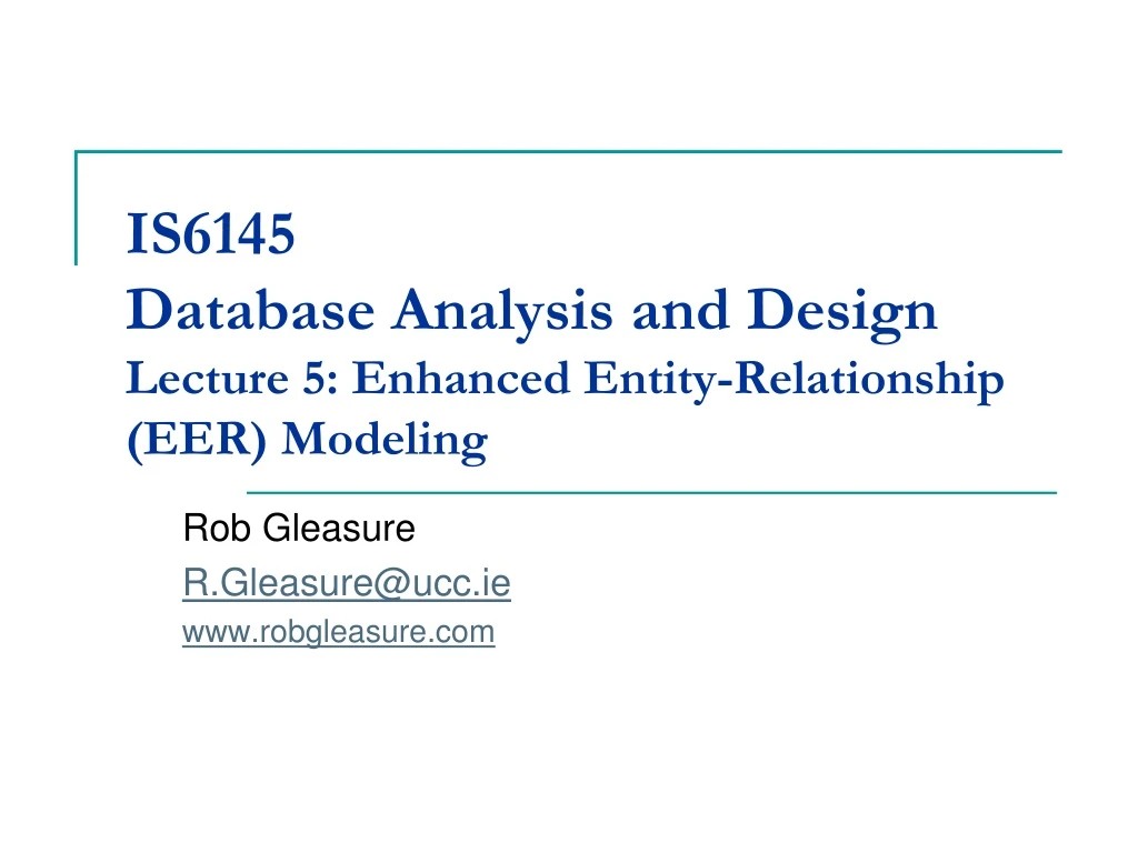 PPT - IS6145 Database Analysis and Design Lecture 5: Enhanced Entity-Relationship (EER) Modeling ...
