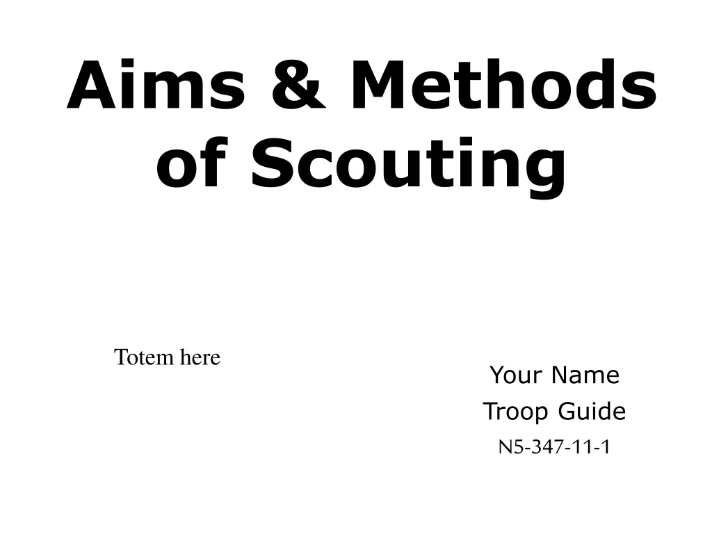 PPT - Aims & Methods of Scouting PowerPoint Presentation, free download ...
