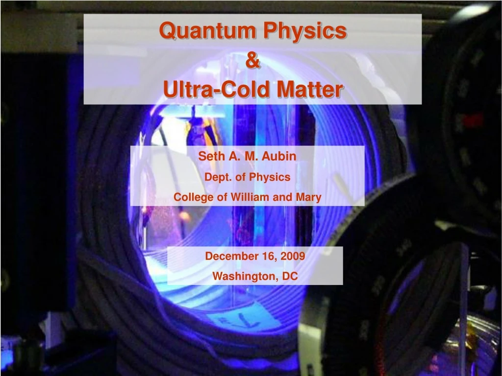PPT - Quantum Physics & Ultra-Cold Matter PowerPoint Presentation, free ...