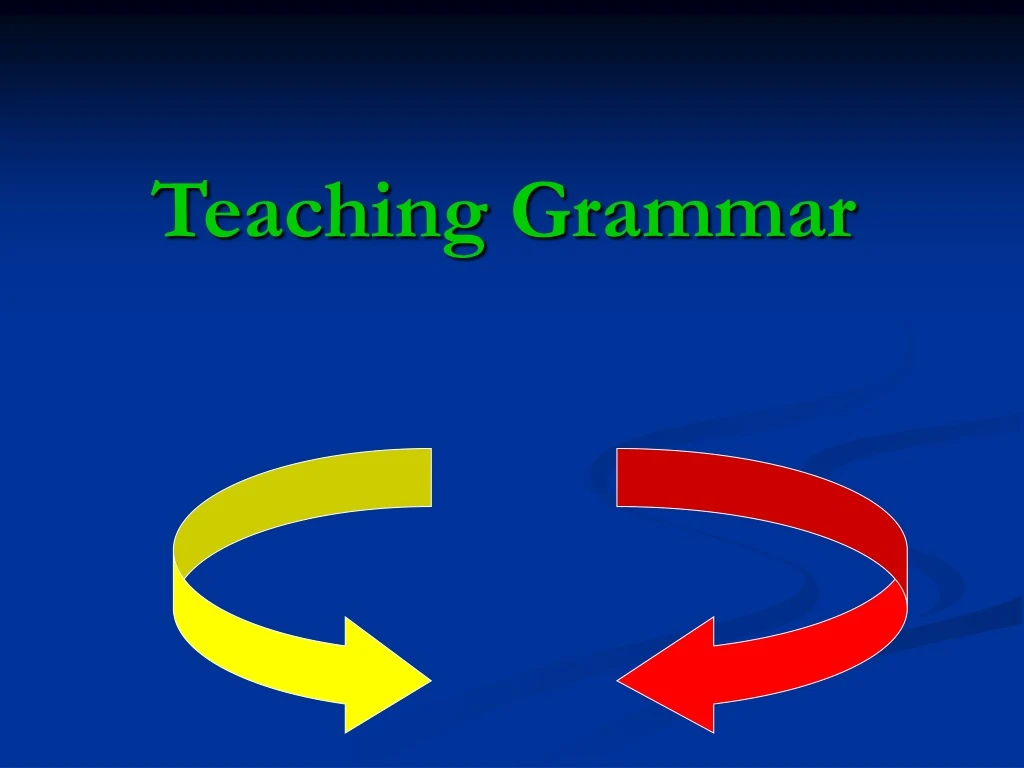 PPT - Teaching Grammar PowerPoint Presentation, free download - ID:8571638