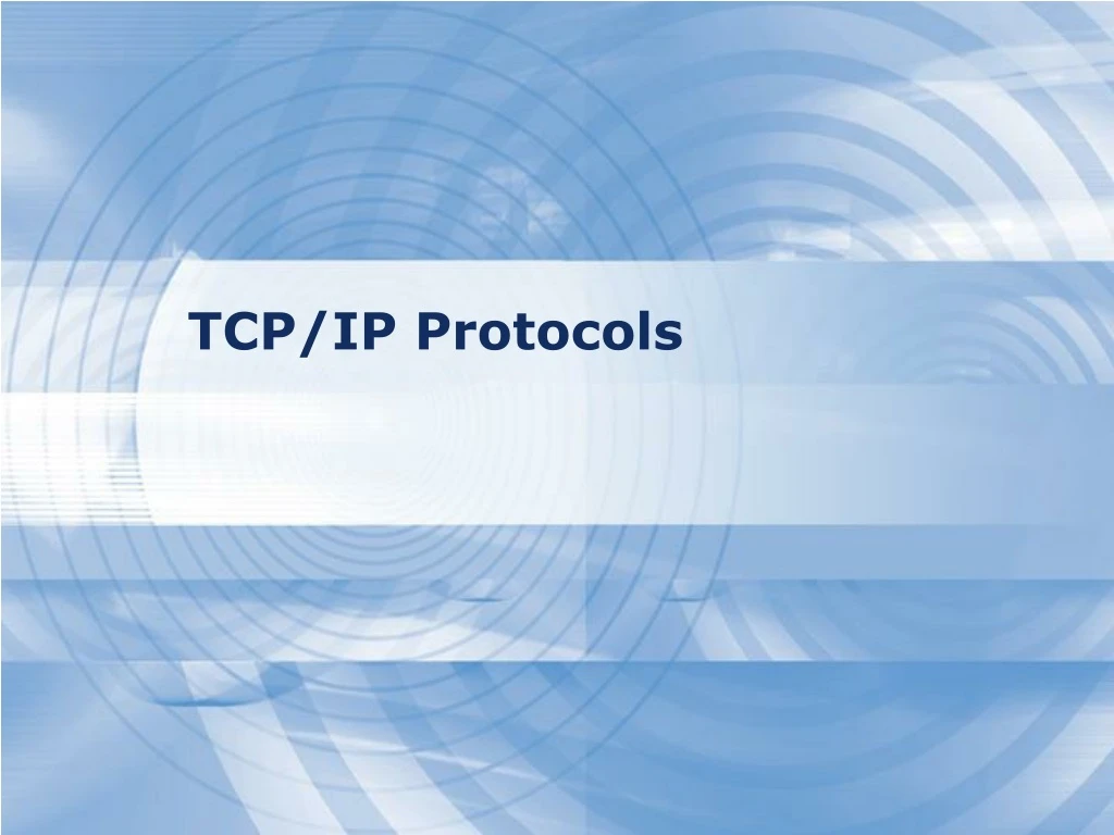 PPT - TCP/IP Protocols PowerPoint Presentation, free download - ID:8571680