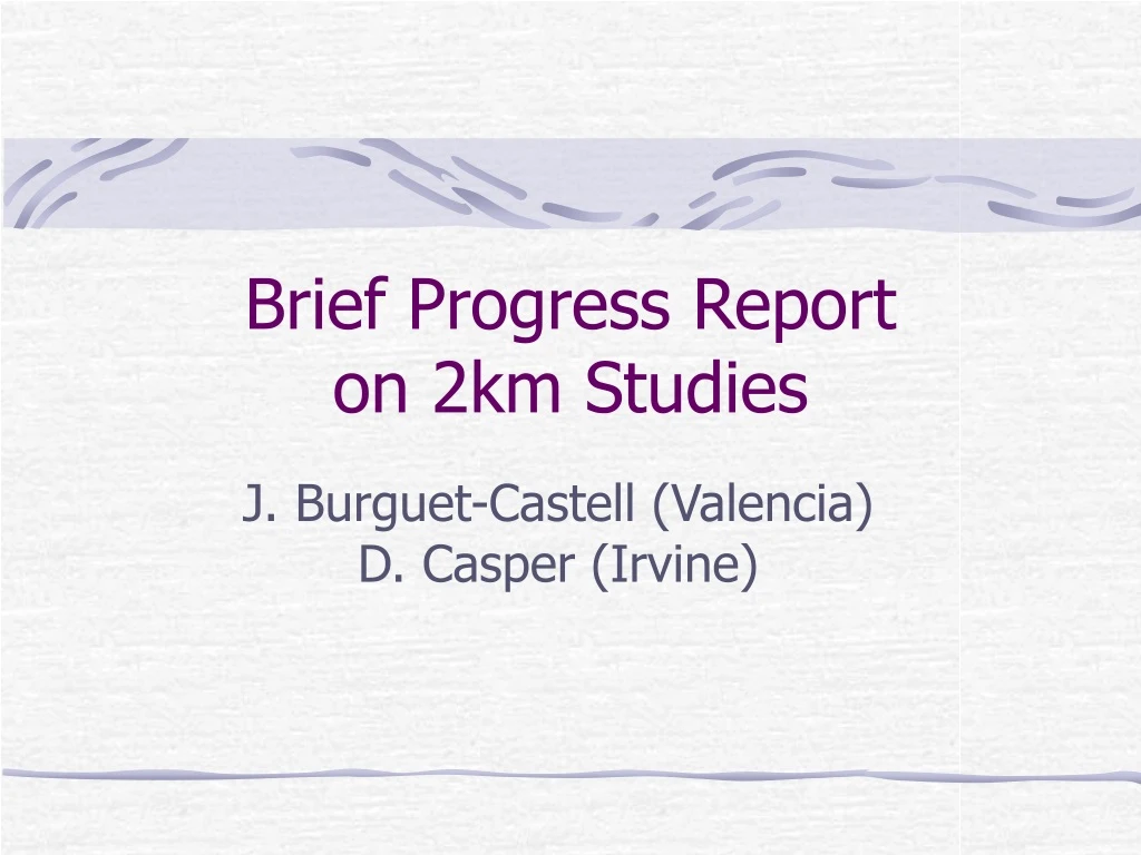 PPT - Brief Progress Report on 2km Studies PowerPoint Presentation ...