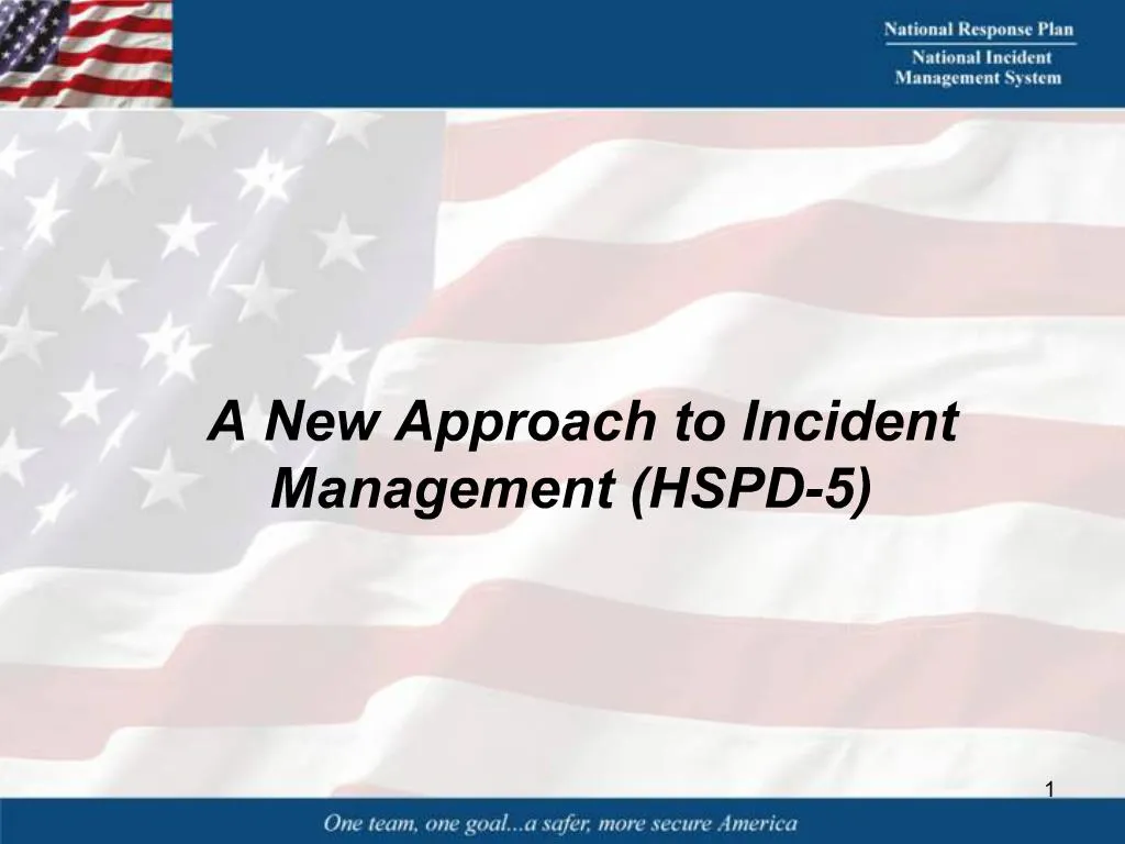 PPT - A New Approach to Incident Management HSPD-5 PowerPoint ...