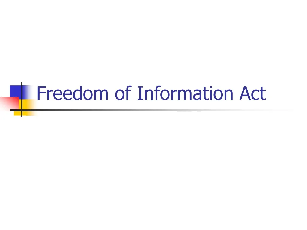 PPT - Freedom of Information Act PowerPoint Presentation, free download ...