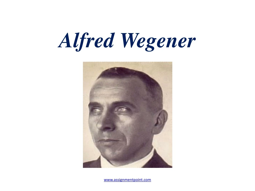 PPT - Alfred Wegener PowerPoint Presentation, free download - ID:8621690