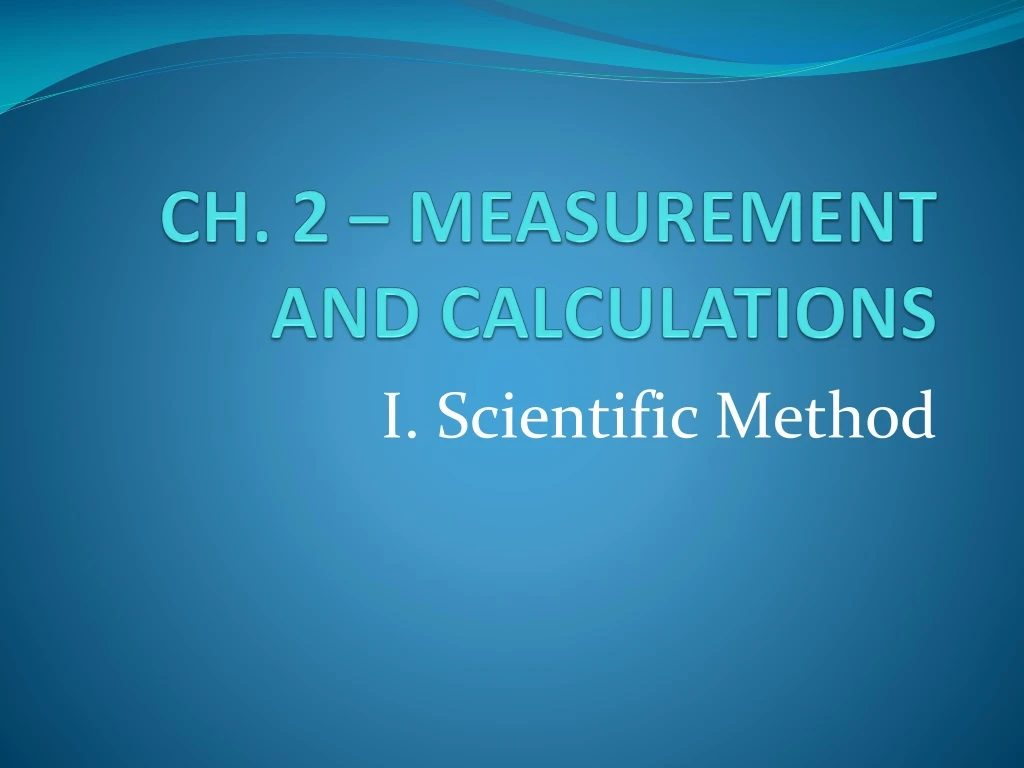 PPT - CH. 2 – MEASUREMENT AND CALCULATIONS PowerPoint Presentation ...