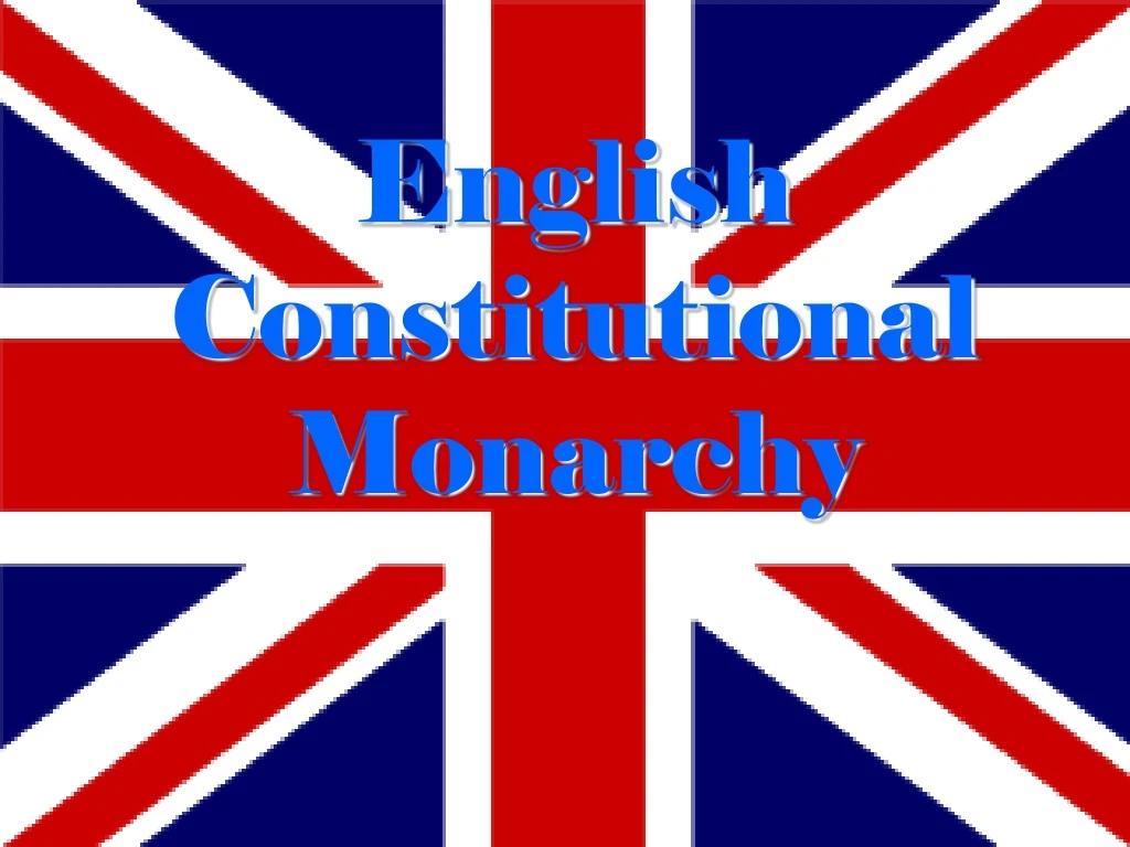 PPT - English Constitutional Monarchy PowerPoint Presentation, free ...