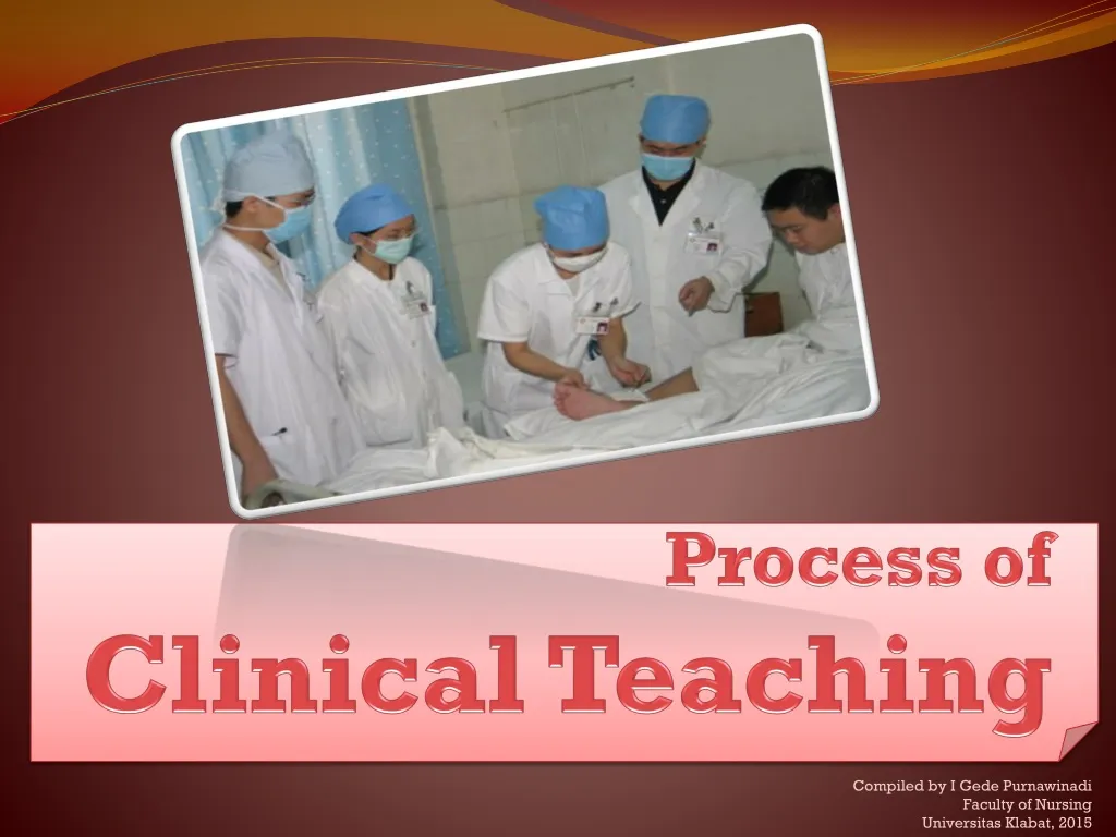 PPT - Process of Clinical Teaching PowerPoint Presentation, free ...