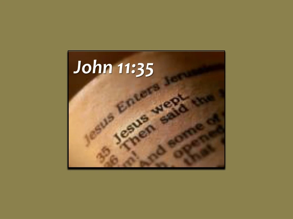PPT - John 11:35 PowerPoint Presentation, free download - ID:8646812