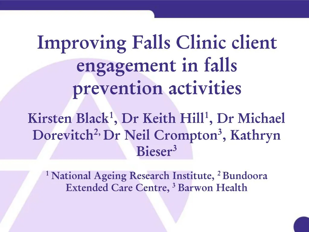 PPT - Improving Falls Clinic client engagement in falls prevention ...