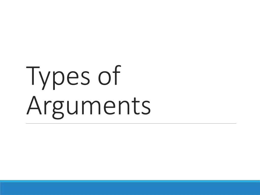 PPT - Types of Arguments PowerPoint Presentation, free download - ID ...