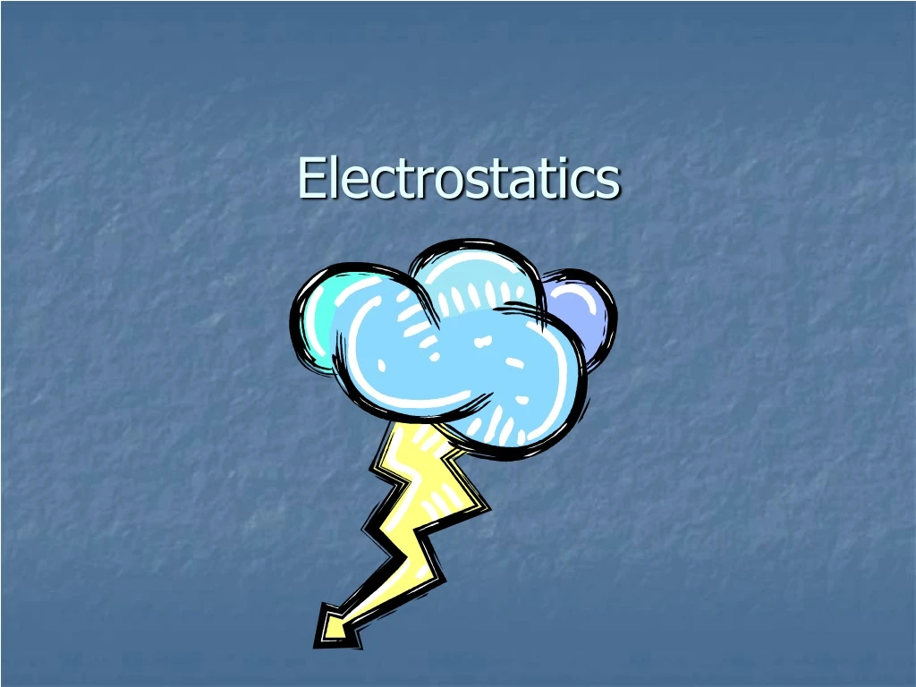 PPT - Electrostatics PowerPoint Presentation, free download - ID:8672653