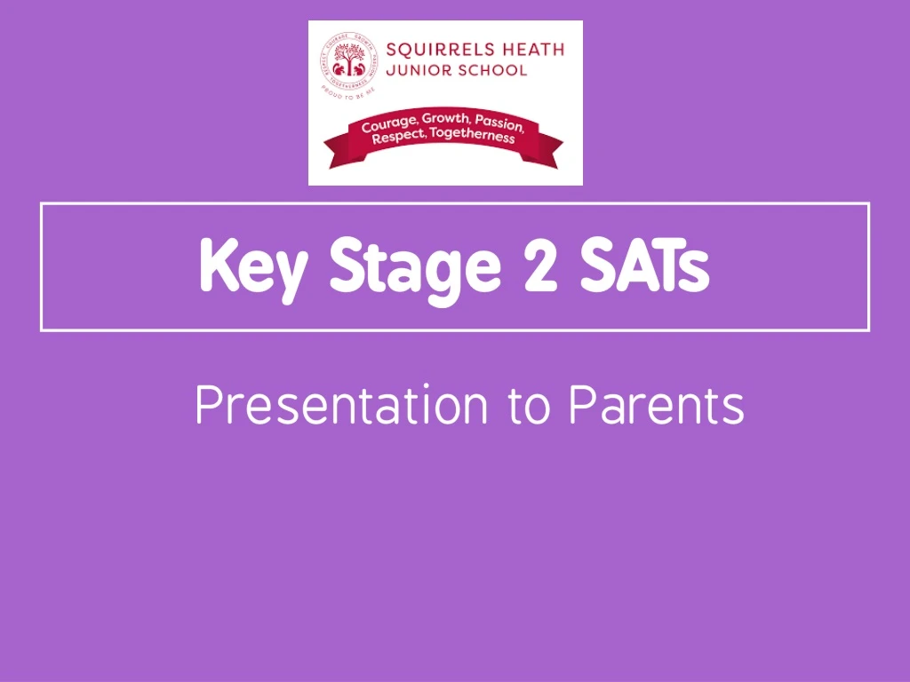 PPT - Key Stage 2 SATs PowerPoint Presentation, free download - ID:8673679