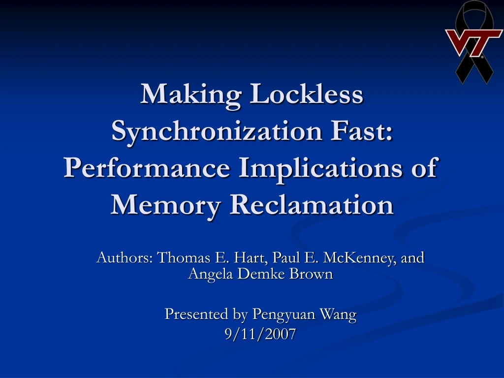 PPT - Making Lockless Synchronization Fast: Performance Implications of Memory Reclamation ...