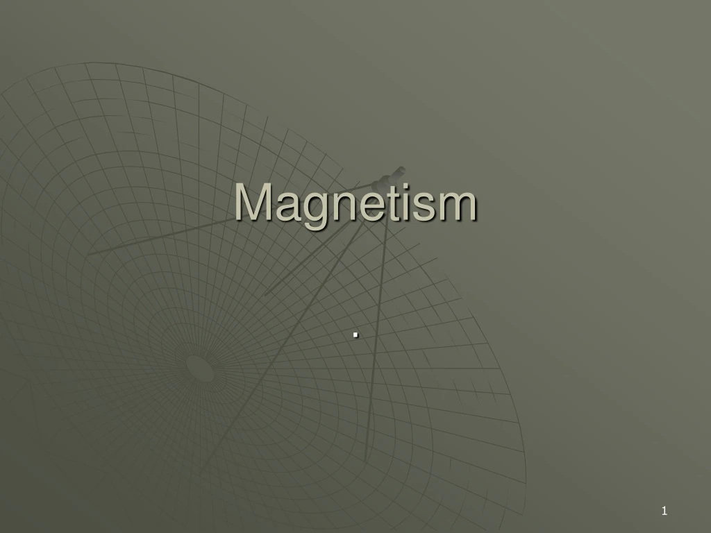 PPT - Magnetism PowerPoint Presentation, free download - ID:8677708