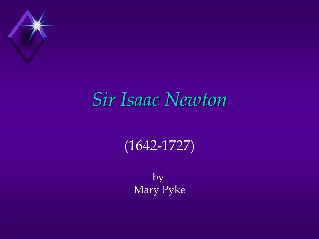 PPT - Sir Isaac Newton PowerPoint Presentation, free download - ID:8683168
