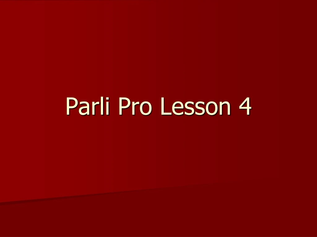 PPT - Parli Pro Lesson 4 PowerPoint Presentation, free download - ID ...