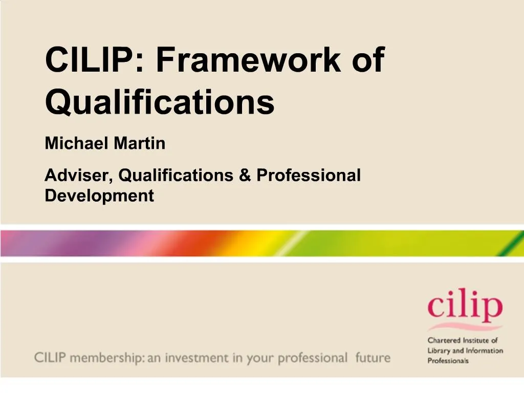 PPT - CILIP: Framework of Qualifications Michael Martin Adviser ...