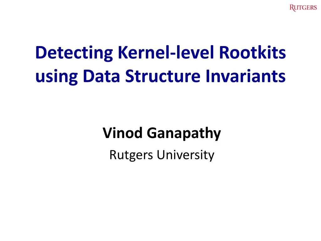Ppt Detecting Kernel Level Rootkits Using Data Structure Invariants Powerpoint Presentation